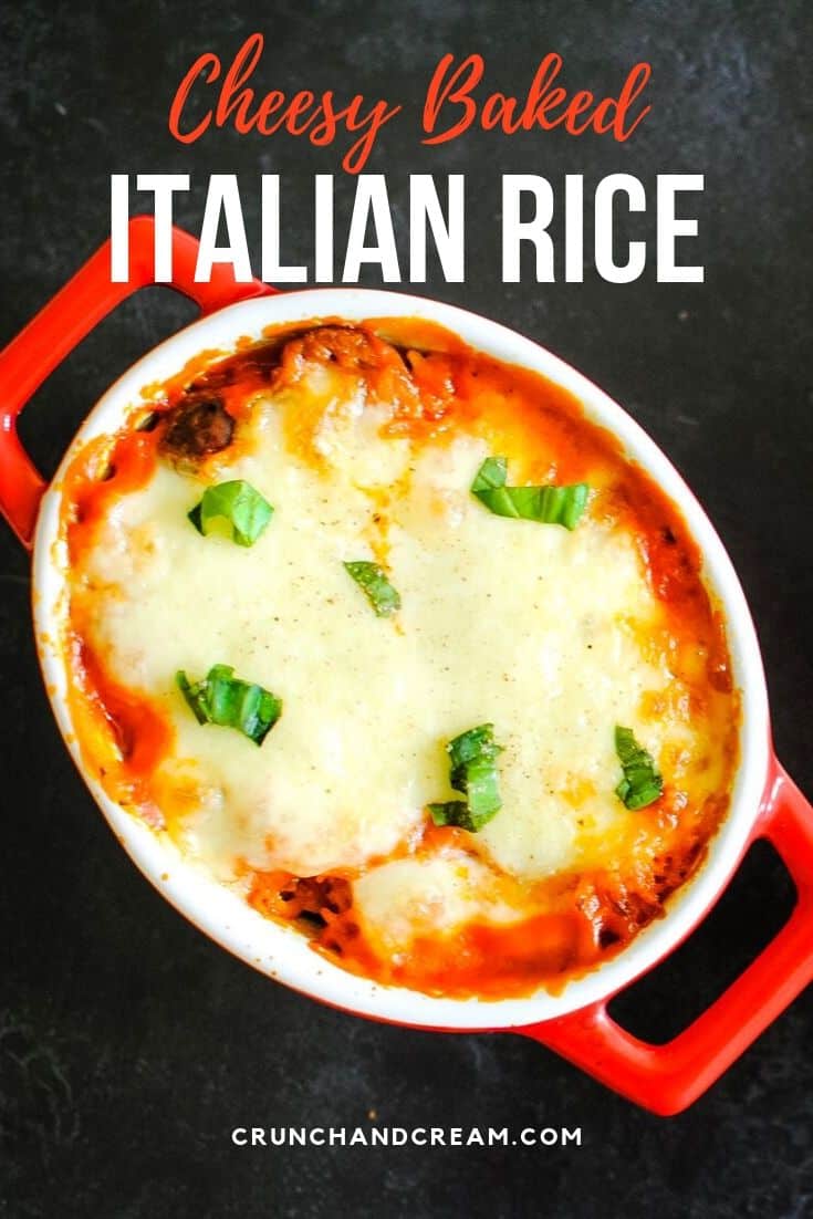 Cheesy Baked Italian Rice - Crunch & Cream